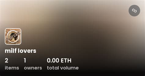 Milf Lovers Collection Opensea