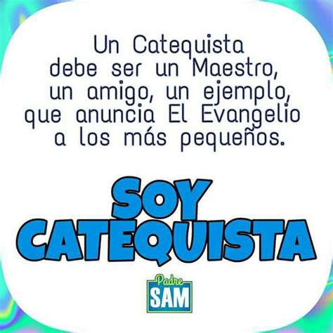 Catequista Frases Para Catequistas Dia Del Catequista Catequista My