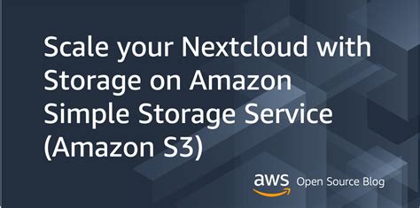 Scale Your Nextcloud With Storage On Amazon Simple Storage Service