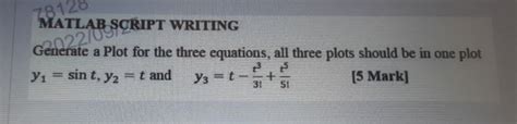 solved matlabsqript writing generate a plot for the three