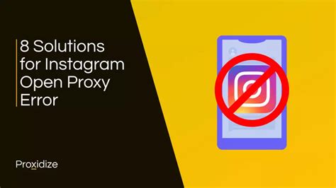 8 Solutions For Instagram Open Proxy Error Proxidize