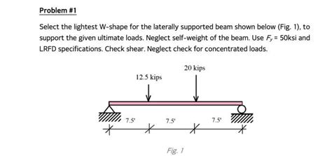 solved problem 1 select the lightest w shape for the