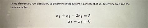 Solved Using Elementary Row Operation To Determine If The Chegg Com