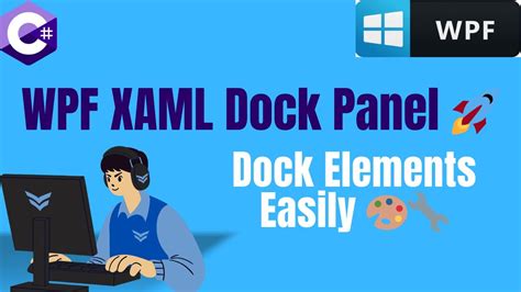 🎨wpf Xaml Dock Panel Basics For Dynamic Layouts 🚀 Youtube
