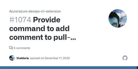 Provide Command To Add Comment To Pull Request · Issue 1074 · Azure