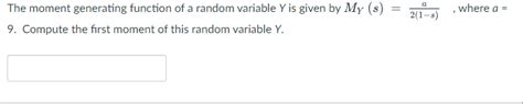 Solved The Moment Generating Function Of A Random Variable Y