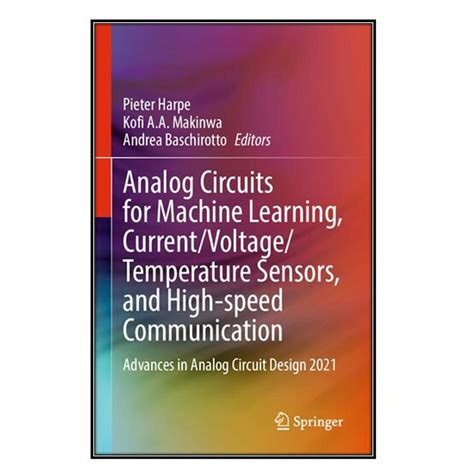 قیمت و خرید کتاب Analog Circuits For Machine Learning Current Voltage Temperature Sensors And