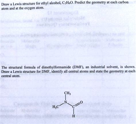Solved Draw A Lewis Structure For Ethyl Alcohol C2h6o Predict The Geometry At Each Carbon