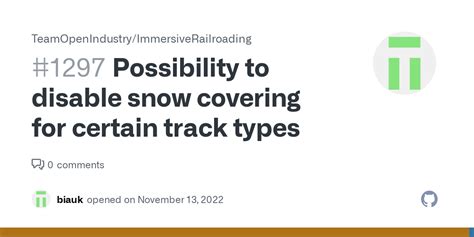 Possibility To Disable Snow Covering For Certain Track Types · Issue 1297 · Teamopenindustry