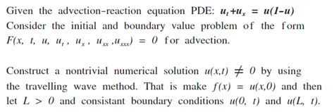 Solved Given The Advection Reaction Equation Pde Utu