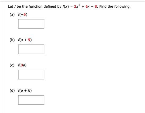 Solved Let F Be The Function Defined By F X 2x2 6x−8 Find