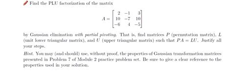 Solved Find The Plu Factorization Of The Matrix A 2 1 10
