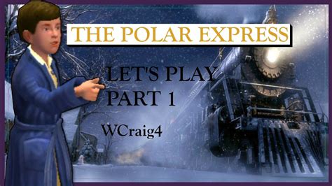The Polar Express Lp Part 1 Youtube