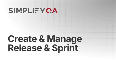 Create And Manage Release And Sprint Simplifyqa Help Doc