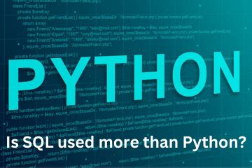 Is Sql Used More Than Python Data Science Mehadhipatnam