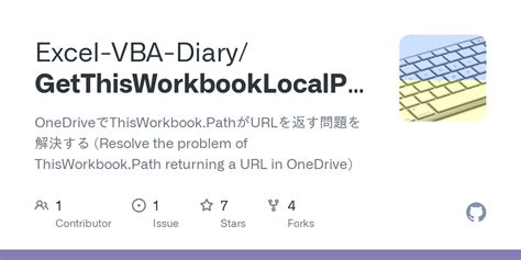Github Excel Vba Diarygetthisworkbooklocalpath Onedriveでthisworkbookpathがurlを返す問題を解決する