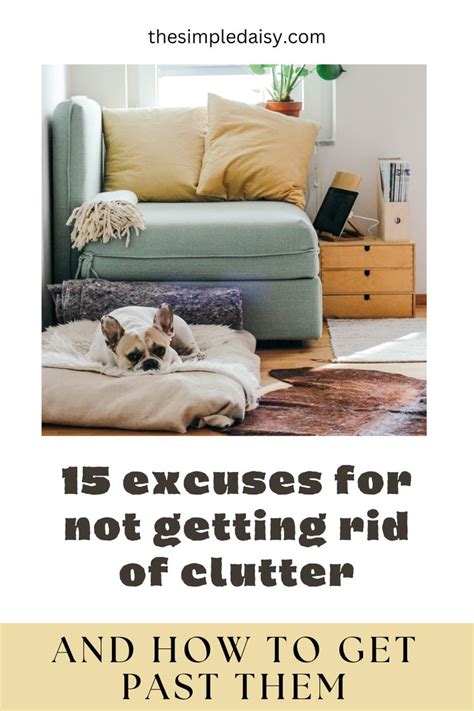 15 Common Excuses For Not Getting Rid Of Clutter Getting Rid Of Clutter Declutter Your Home