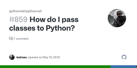 How Do I Pass Classes To Python · Issue 859 · Pythonnetpythonnet · Github