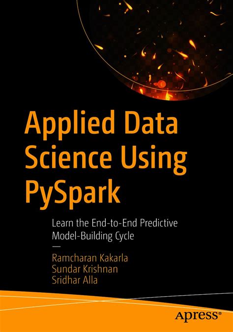 Applied Data Science Using Pyspark Learn The End To End Predictive Model Building Cycle 1st