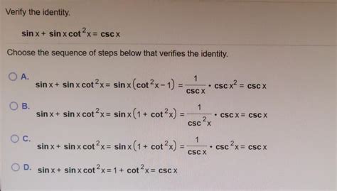 Solved Verify The Identity Sin X Sin Xcot X CSCX Choose Chegg