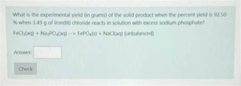 Solved What Is The Experimental Yield In Grams Of The