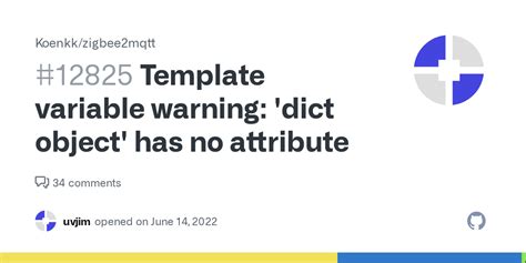Template Variable Warning Dict Object Has No Attribute · Issue 12825 · Koenkkzigbee2mqtt