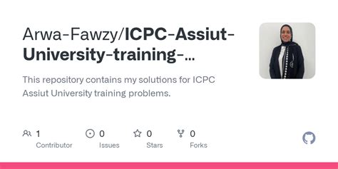 GitHub Arwa Fawzy ICPC Assiut University Training Problems This Repository Contains My