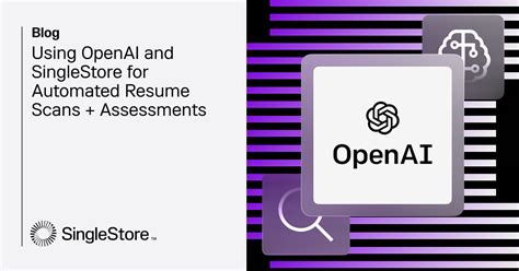 Using Openai And Singlestore For Automated Resume Scans Assessments