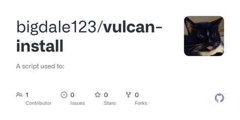 Github Bigdale123vulcan Install A Script Used To