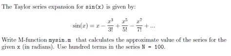 Solved The Taylor Series Expansion For Sin X Is Given Chegg Com