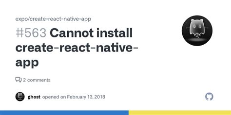Cannot Install Create React Native App · Issue 563 · Expocreate React Native App · Github