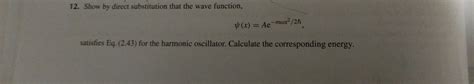 solved 12 show by direct substitution that the wave