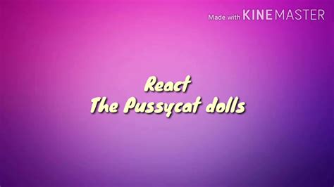 The Pussycat Dolls React Lyrics Youtube