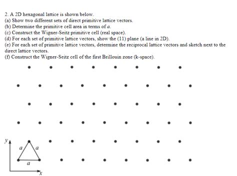 A D Hexagonal Lattice Is Shown Below A Show Chegg