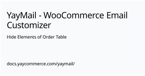Hide Elements Of Order Table Yaymail Woocommerce Email Customizer