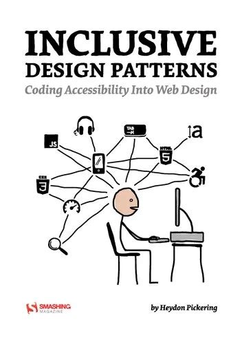 Inclusive Design Patterns Coding Accessibility Into Web Design