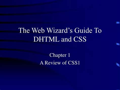 Ppt The Web Wizards Guide To Dhtml And Css Powerpoint Presentation