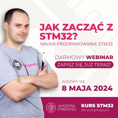 Dziś O 19 00 Poprowadzę Webinar Jak Zacząć Z Stm32 😎 Mateusz Salamon