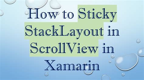 How To Sticky Stacklayout In Scrollview In Xamarin Youtube