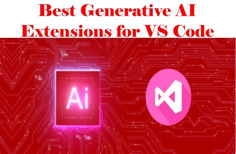 Best Generative Ai Extensions For Vs Code 10 2024
