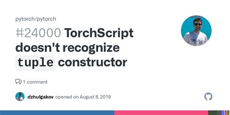 TorchScript Doesn T Recognize Tuple Constructor Issue 24000