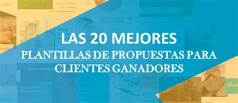 Las 20 Mejores Plantillas De Propuestas Para Ganar Clientes Como Pro
