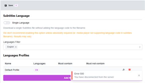 Error 500 You Have Disconnected From The Server When Trying To Save Language Profile · Issue