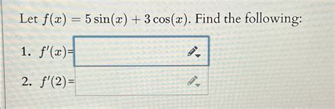solved let f x 5sin x 3cos x ﻿find the