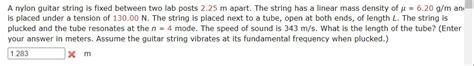 Solved A Nylon Guitar String Is Fixed Between Two Lab Posts Chegg Com