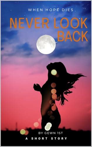 Never Look Back By Gwennet First Goodreads