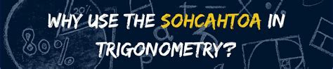 Trigonometry Simplified Why Sohcahtoa Is Essential For Learning