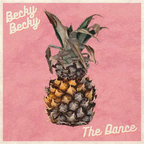 The Dance Becky Becky