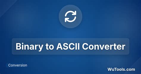 Binary To Ascii Converter Convert Binary To Text With Multiple Encodings