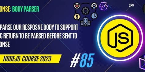85 Nodejs Course 2023 Response Async Body Parser Dev Community